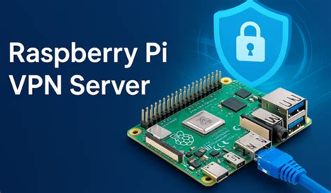 Raspberry Pi Vpn Server Setup Guide 2025 Protect Your Online Privacy Sunfounder