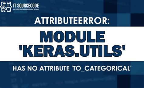 Module Kerasutils Has No Attribute Tocategorical