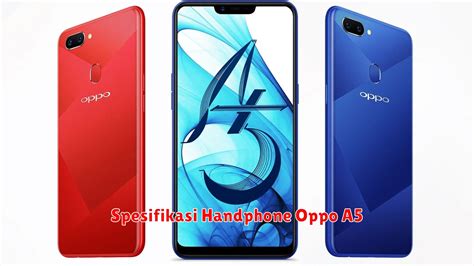 Review Lengkap Handphone Oppo A5: Spesifikasi, Keunggulan, dan ...