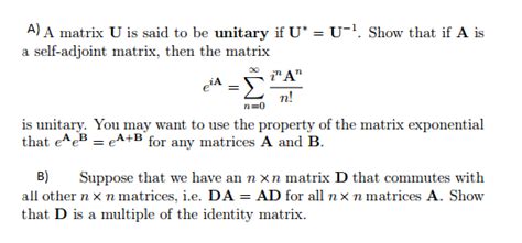 Solved A A Matrix U Is Said To Be Unitary If U U 1 Chegg Com