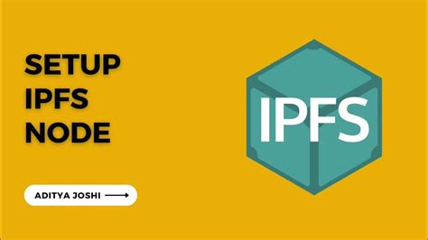 Setting Up Private Ipfs Node Ipfs Aditya Joshi Youtube