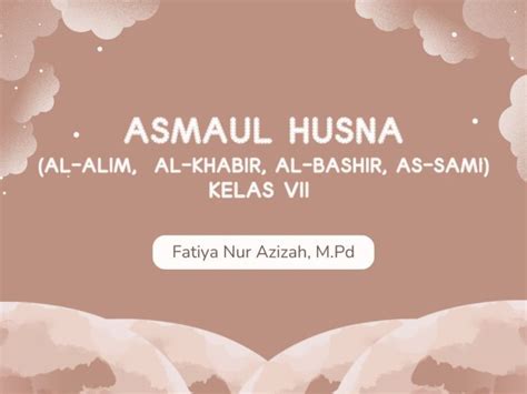 Asmaul Husna Al Alim Al Bashir As Sami Al Khabir Materi Kelas Vii