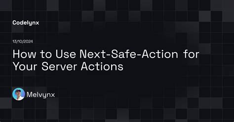 How To Use Next Safe Action For Your Server Actions