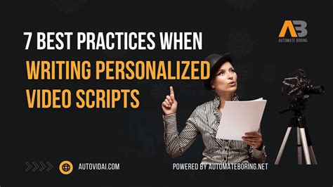7 Best Practices When Writing Personalized Video Scripts
