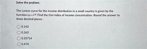 solved solve the problem the lorenz curve for the income distribution
