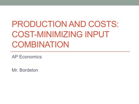 Production And Costs Cost Minimizing Input Combination