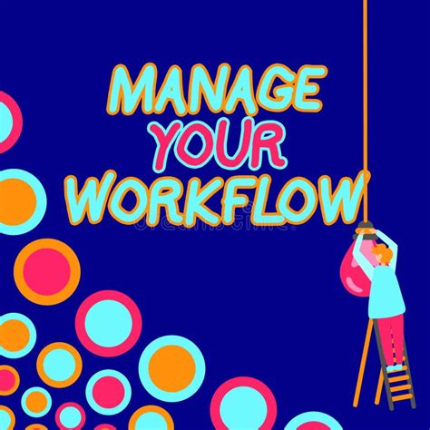 Text Sign Showing Manage Your Workflow Internet Concept Workforce