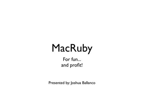 macruby for fun and profit ppt