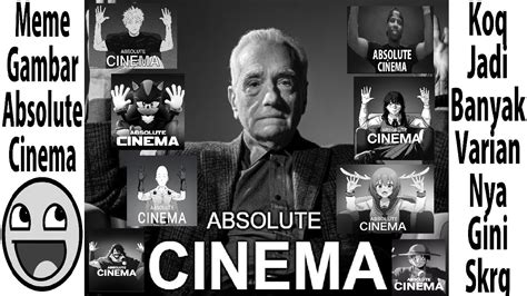 Apa Arti Meme Absolute Cinema Youtube