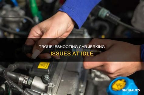 Troubleshooting Car Jerking Issues At Idle | ShunAuto