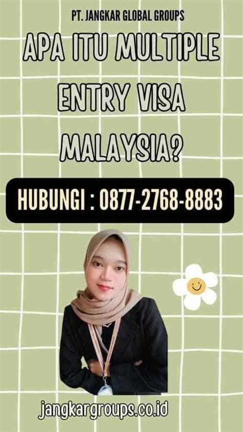Biaya Visa Masuk Multiple Malaysia Dan Syaratnya Jangkar Global Groups