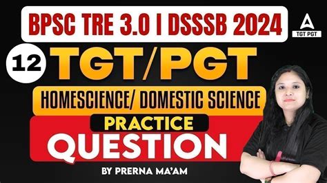Bpscdsssb Tgt And Pgt Home Science Classes 2024 Home Science Questions 12 By Prerna Maam