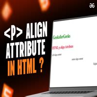 HTML Align Attribute GeeksforGeeks Videos