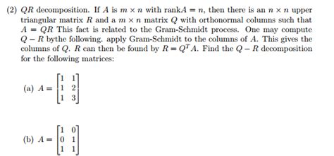 Solved Qr Decomposition If A Is M Times N With Rank A N