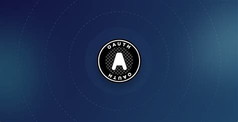 What Is Oauth And Its Importance In A Secure Web What Is Oauth And Its Importance In A Secure Web