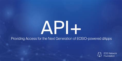 Api Providing Access For The Next Generation Of Eosio Powered Dapps