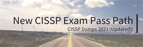 CISSP Dumps 2023 Updated New CISSP Exam Pass Path