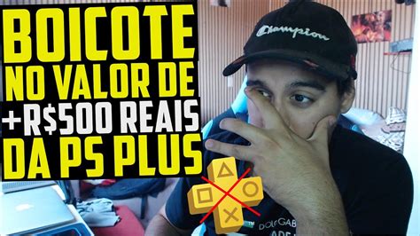 FÃS MUITO REVOLTADOS a PS PLUS POR MAIS DE R 500 REAIS NO BRASIL