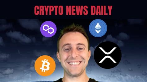 🚨crypto News Daily Ep473 Xrp Btc Eth Matic Youtube