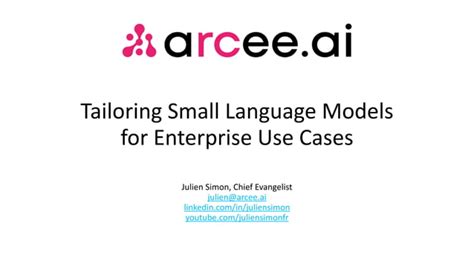 Tailoring Small Language Models For Enterprise Use Cases Ppt