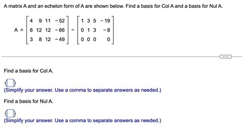Solved A Matrix A And An Echelon Form Of A Are Shown Chegg Com