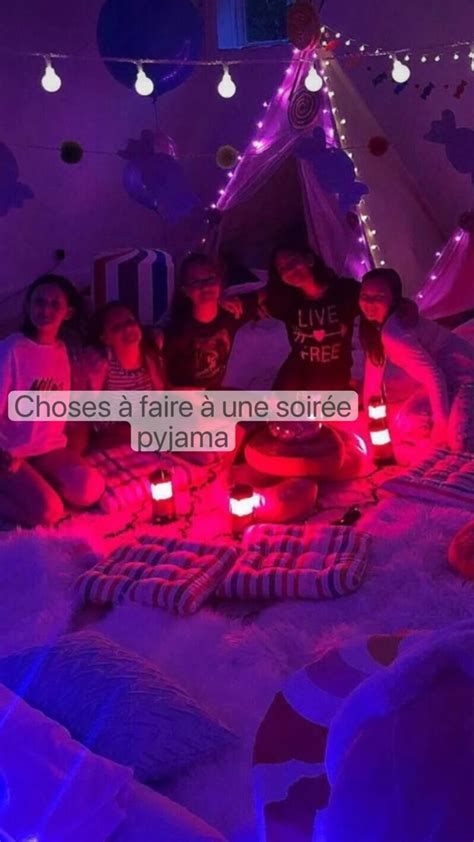 Choses à Faire à Une Soirée Pyjama Soirée Pyjama Que Faire A Une