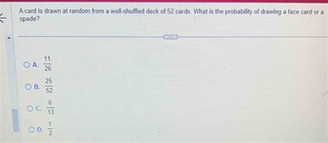 Solved A Card Is Drawn At Random From A Well Shuffled Deck Of 52 Cards What Is The Probability