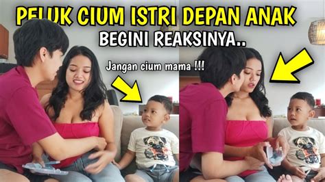 PELUK CIUM ISTRI DEPAN ANAK, EH MALAH JADI GINI WKWK - YouTube