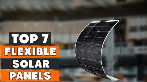 Curve To Capture Best Flexible Solar Panels For Every Need Youtube