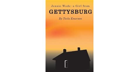 Jennie Wade A Girl From Gettysburg By Tecla Emerson