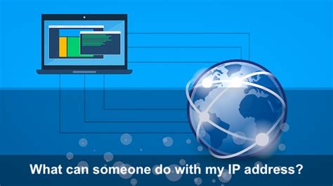 What Can Someone Do With My Ip Address