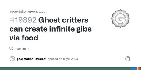 Ghost Critters Can Create Infinite Gibs Via Food · Issue 19892
