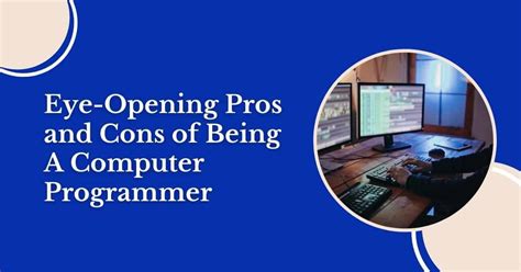 10 Pros And 5 Cons Of Being A Computer Programmer That Are Eye Opening