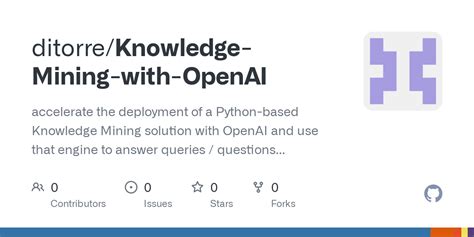 Github Ditorreknowledge Mining With Openai Accelerate The Deployment Of A Python Based