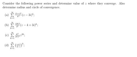 Solved Consider The Following Power Series And Determine Chegg Com