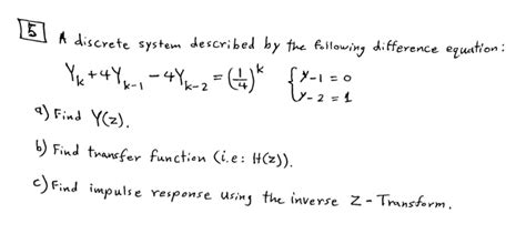 Solved A Discrete System Described By The Following