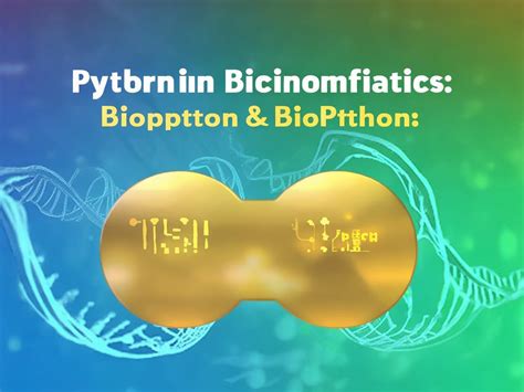 Python生物信息学攻略:biopython实战与应用 达沃热点 Python生物信息学攻略:biopython实战与应用 达沃热点