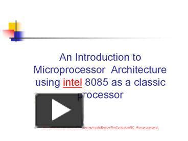 An Introduction To Microprocessor Architecture Using Intel As A Classic Processor