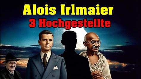 Alois Irlmaier Drei Hochgestellte YouTube