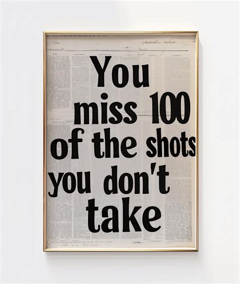 You Miss 100 Of The Shots You Dont Take Michael Scott Quote Shot Wayne