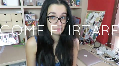 Come Flirtare Con Un Ragazzo Youtube