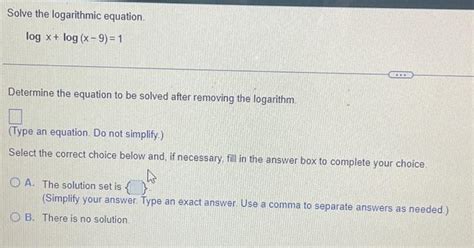 Solved Solve The Logarithmic Equation Logx Log X Chegg Com