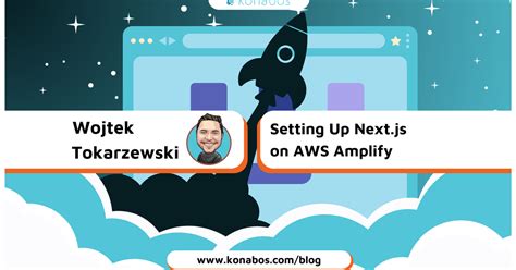 how to set up and deploy a basic next js app on aws amplify konabos