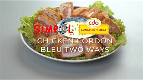 chicken cordon bleu using cdo chicken luncheon meat can do youtube