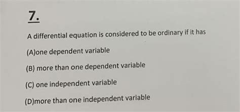 Solved A Differential Equation Is Considered To Be Ordinary Chegg