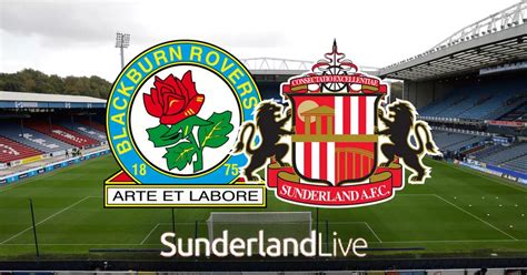 Blackburn Rovers 2 0 Sunderland Highlights And Reaction As Black Cats