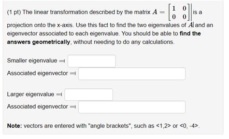 Solved 1 Pt The Linear Transformation Described By The