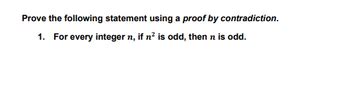 Answered: Prove the following statement using a proof by contradiction ...