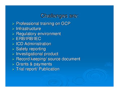 Challenges IN THE Implementation OF GCP Guidelines Challenges are ¾ Professional training
