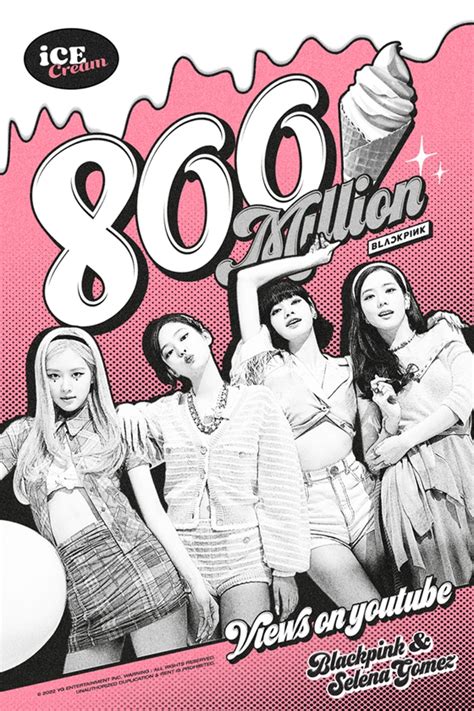Blackpinks Ice Cream Music Video Surpasses 800 Million Views